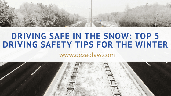 Driving Safe in the Snow | James C. DeZao, P.A.